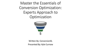 Master the Essentials of Conversion Optimization | PPTX