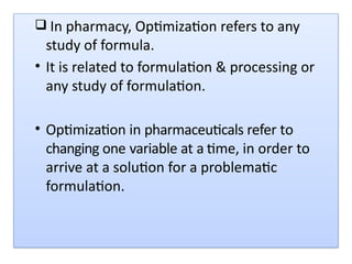 OPTIMIZATION TECHNIQUE in pharmaceutical formulation and processing ...