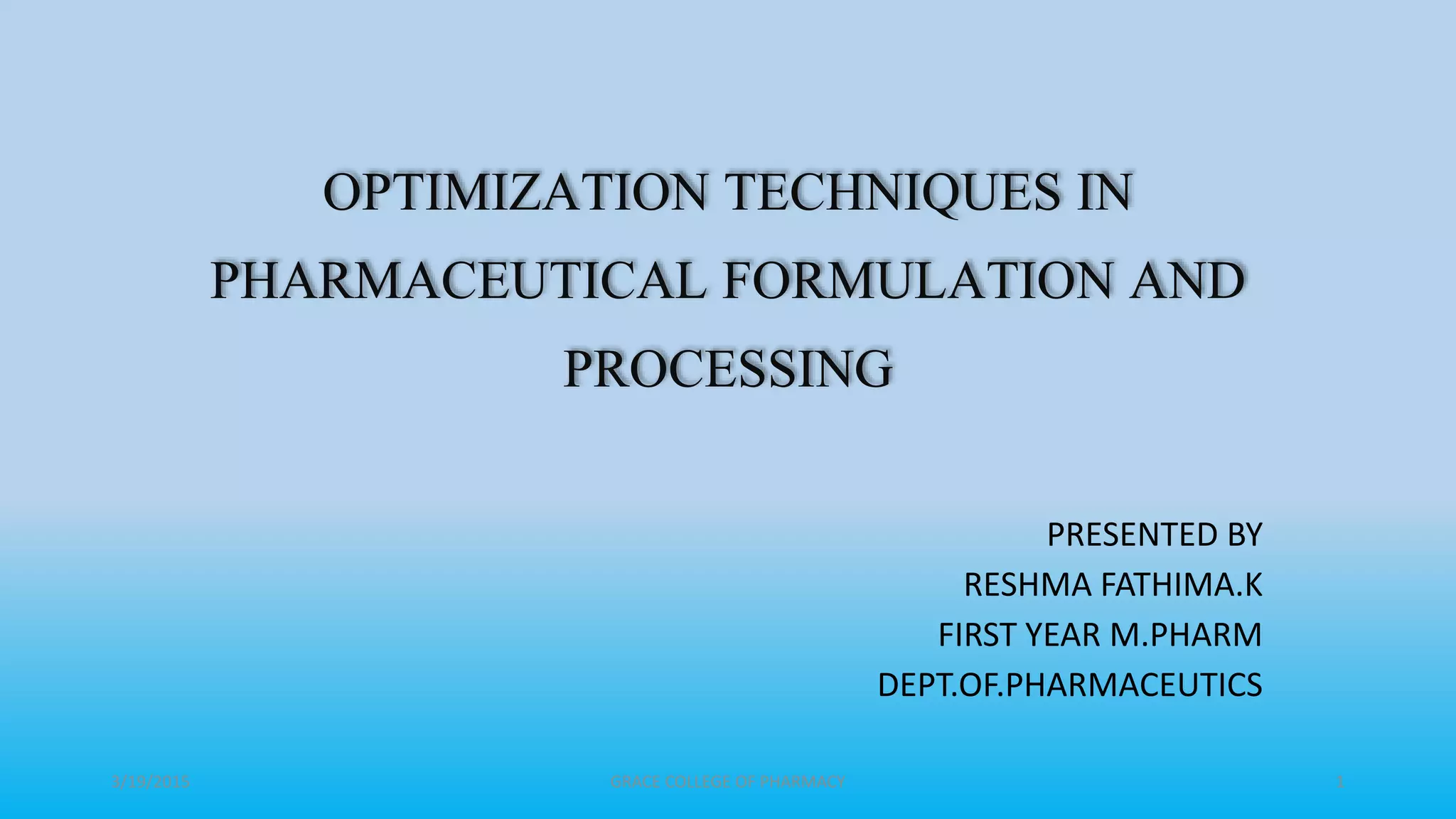 Optimization techniques in pharmaceutical formulation and processing | PPTX