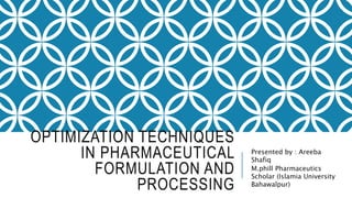 Optimization techniques in Pharmaceutical formulation and processing | PPTX