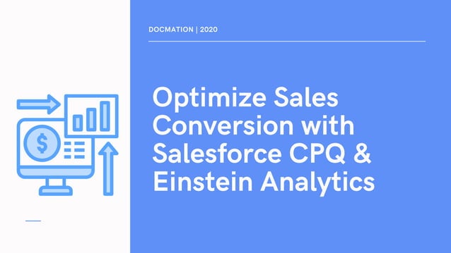 Optimize sales-conversion-with-salesforce-cpq-einstein-analytics docmation | PPT