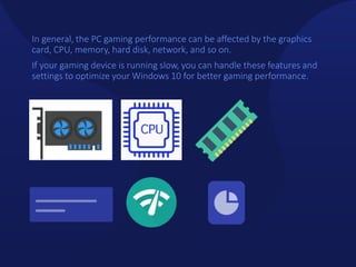 How to Optimize Windows 10 for Gaming and Productivity | PPT