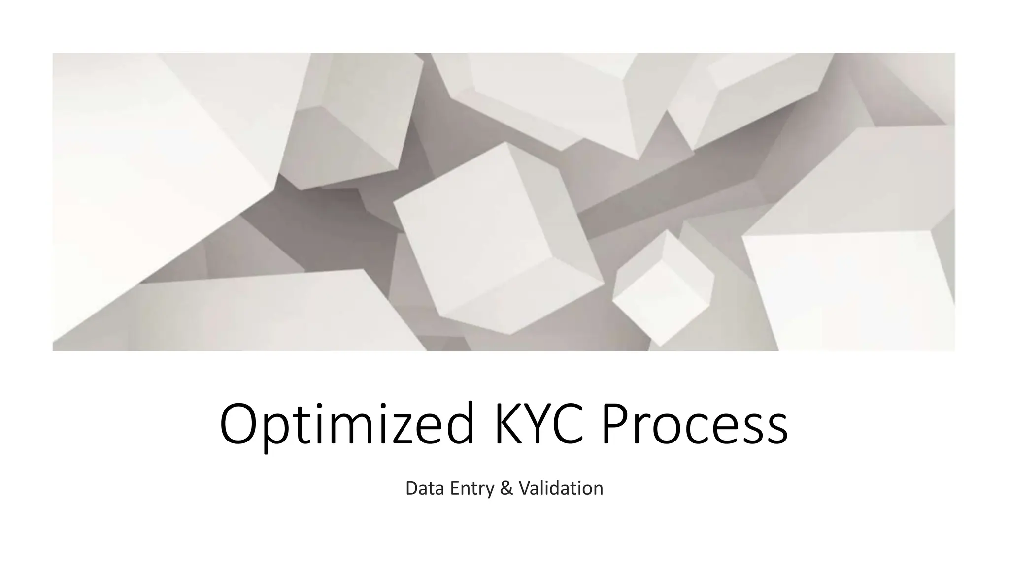 Optimized KYC Process to depict lifecycle of KYC and its optiization | PPTX