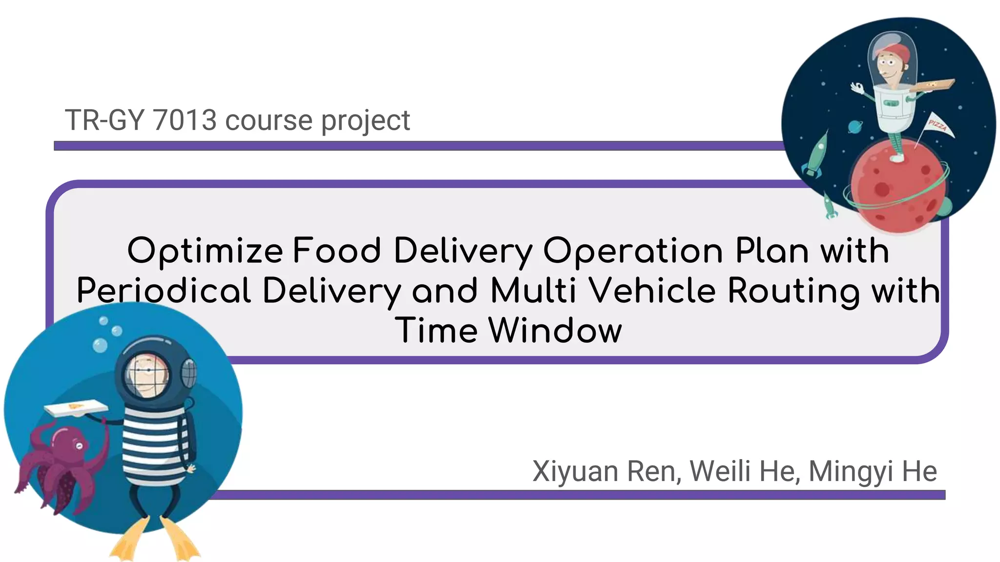 Optimal food delivery operation plan with periodic delivery and multi vehicle routing with time ...