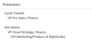 Optimize Software, SaaS, and Cloud with Flexera and RightScale | PPT