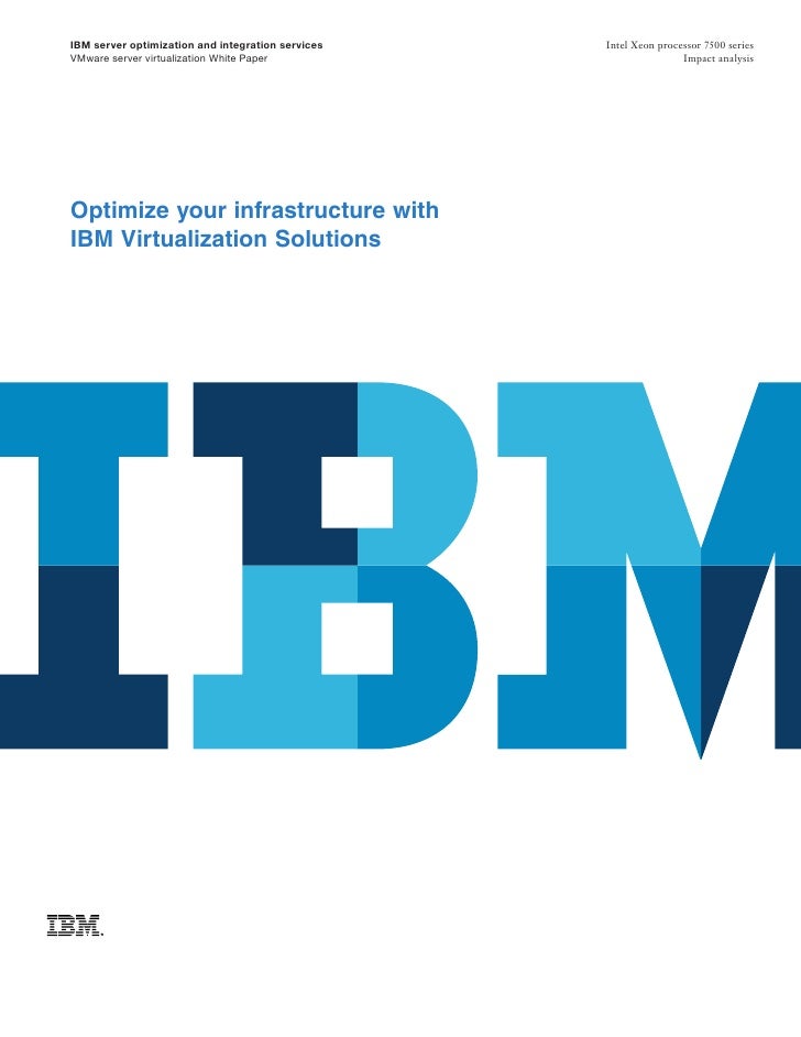 Optimize your infrastructure with IBM Virtualization Solutions