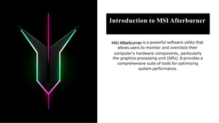 optimizing-performance-a-comprehensive-guide-to-msi-afterburner.pptx