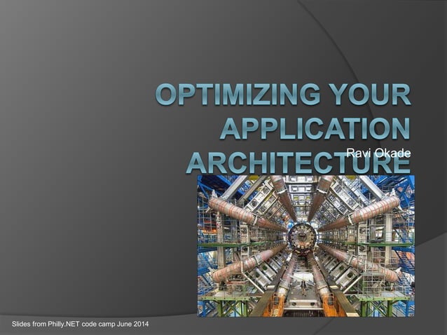 Optimizing Application Architecture (.NET/Java topics) | PPTX