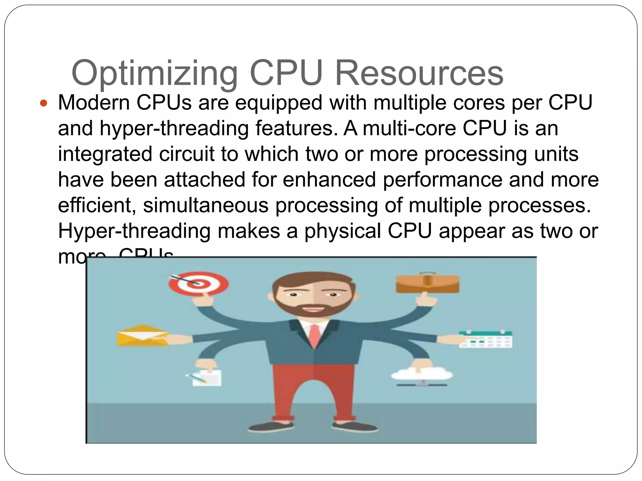 Optimizing cpu resources | PPTX | Operating Systems | Computer Software and Applications
