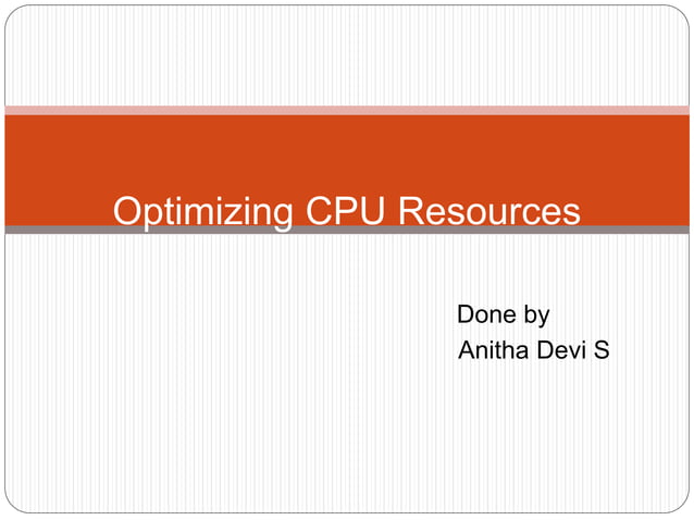 Optimizing cpu resources | PPT