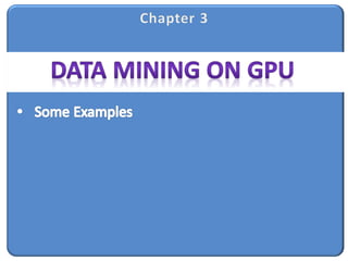 Optimizing data mining process using graphic processors | PPT