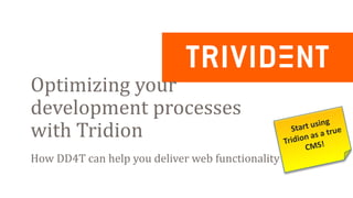 Optimizing development processes with tridion | PPTX
