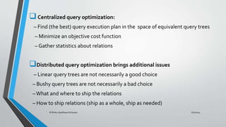 Optimizing distributed queries | PPTX | Databases | Computer Software and Applications