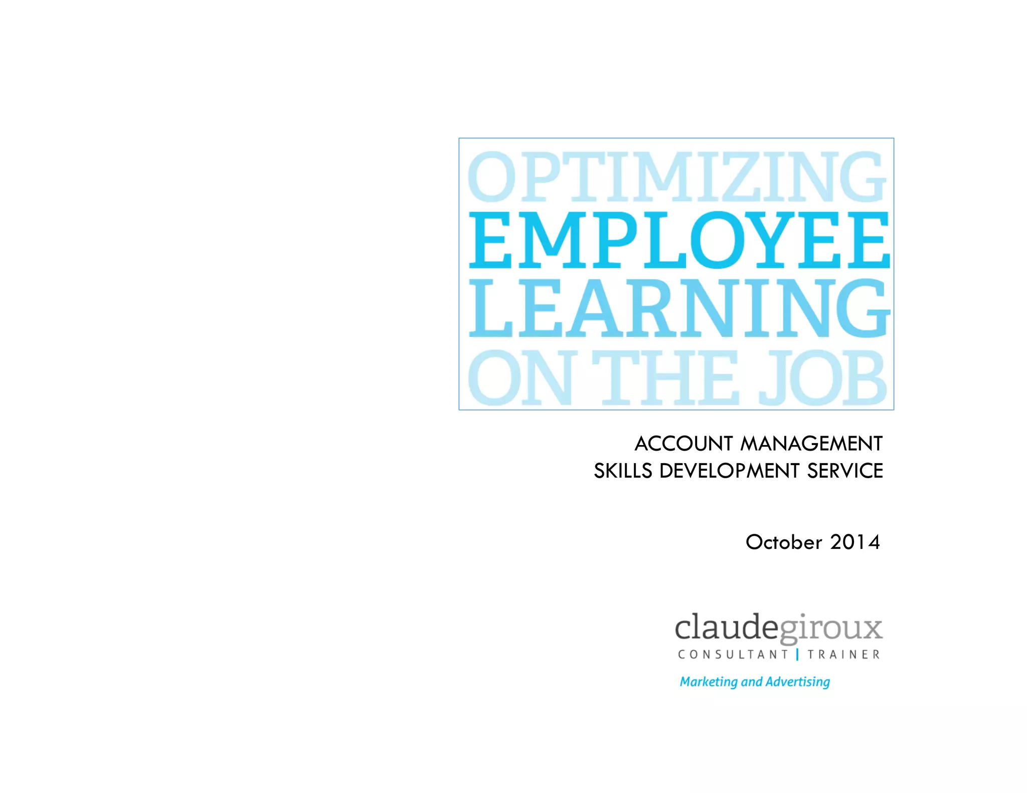 Optimizing employee learning on the job (Advertising Account Management ...