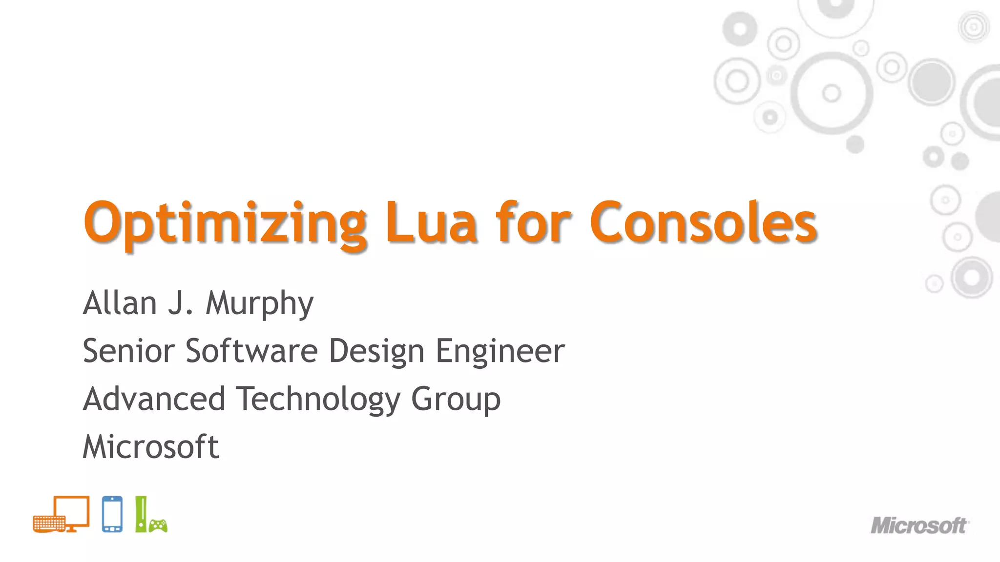 Optimizing Lua For Consoles - Allen Murphy (Microsoft) | PPTX