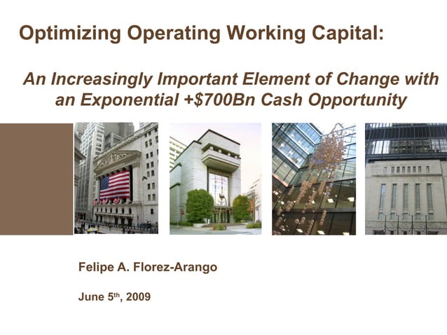 Optimizing Operating Working Capital (Felipe Florez-Arango) | PPT