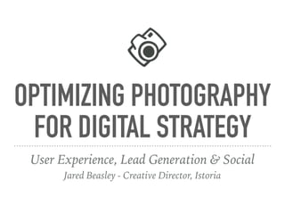 Optimizing photography for digital strategy | PPT | Free Download