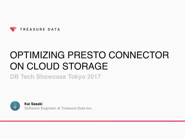 Optimizing Presto Connector on Cloud Storage | PPT