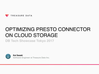 Optimizing Presto Connector on Cloud Storage | PPT
