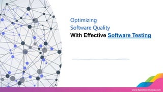 Optimizing Software Quality with Effective Software Testing | PPTX