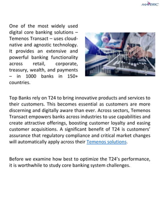 Optimizing the Temenos Transact (T24) Core Banking system to Maximize ...