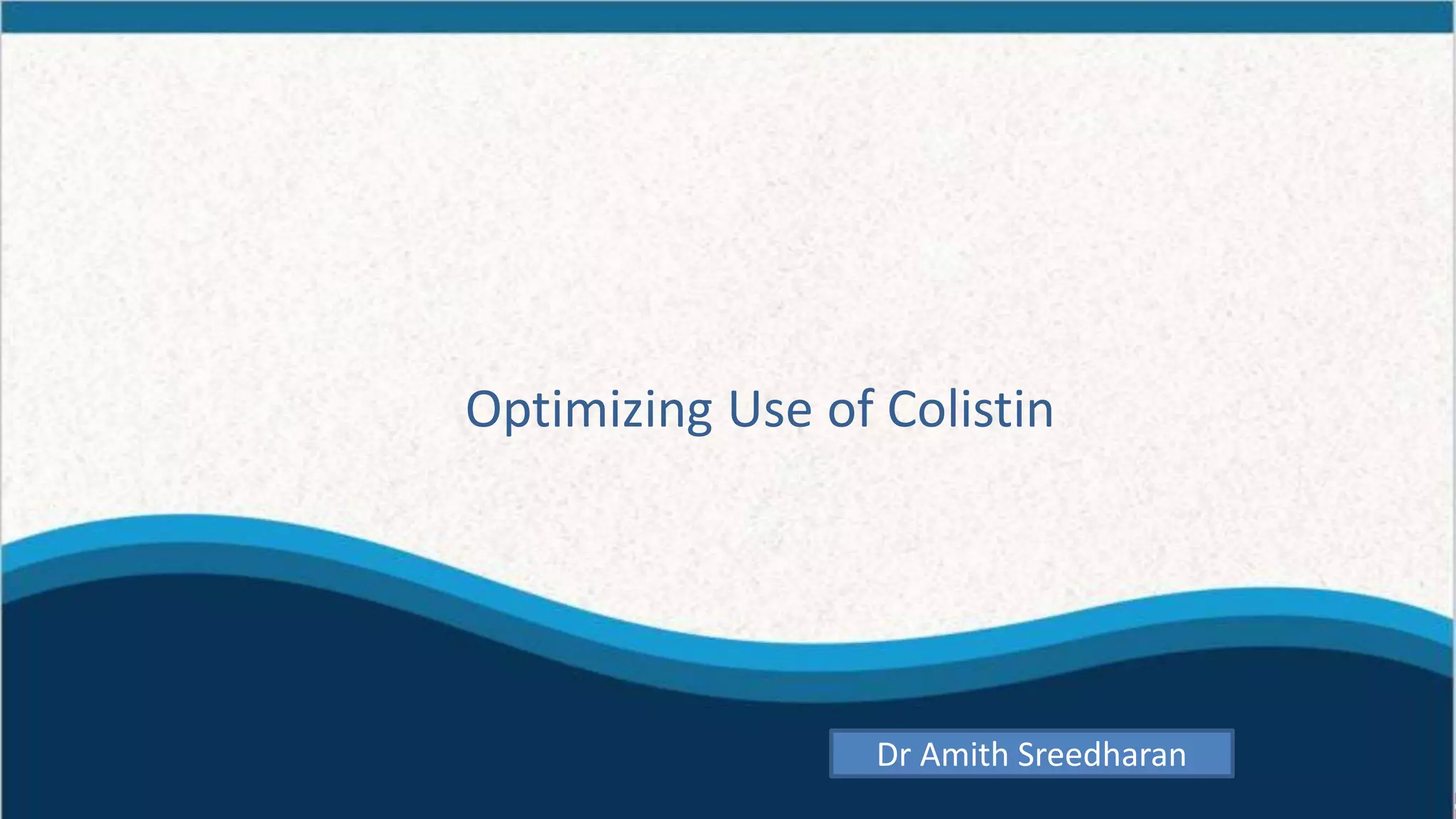 COLISTIN | PPTX