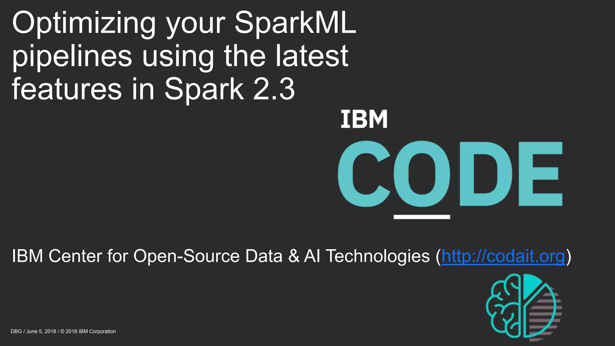 Optimizing Your Sparkml Pipelines Using The Latest Features In Spark 23 Ppt 4958