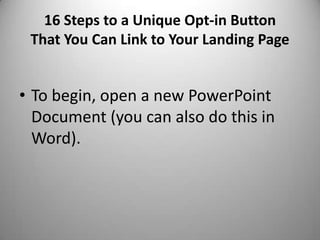 Create Your Own Personalized Opt-in Button | PPT