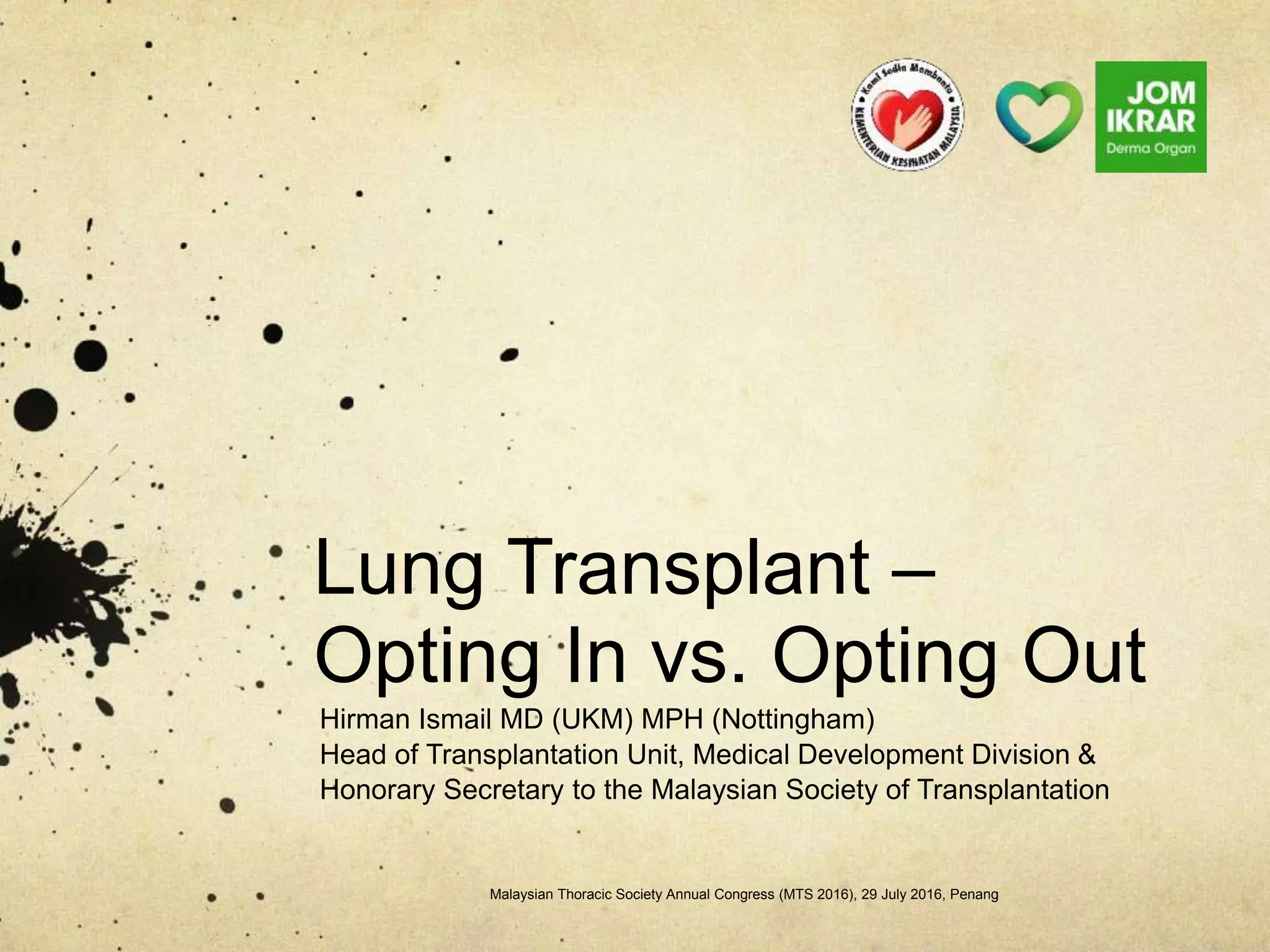 Optingin vs opting out - Malaysian Thoracic Society | PPT