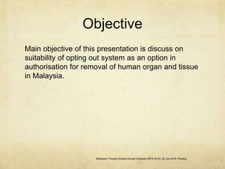 Optingin vs opting out - Malaysian Thoracic Society | PPT