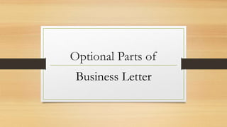 The Optional Parts of Business letter in Technical Writing | PPTX