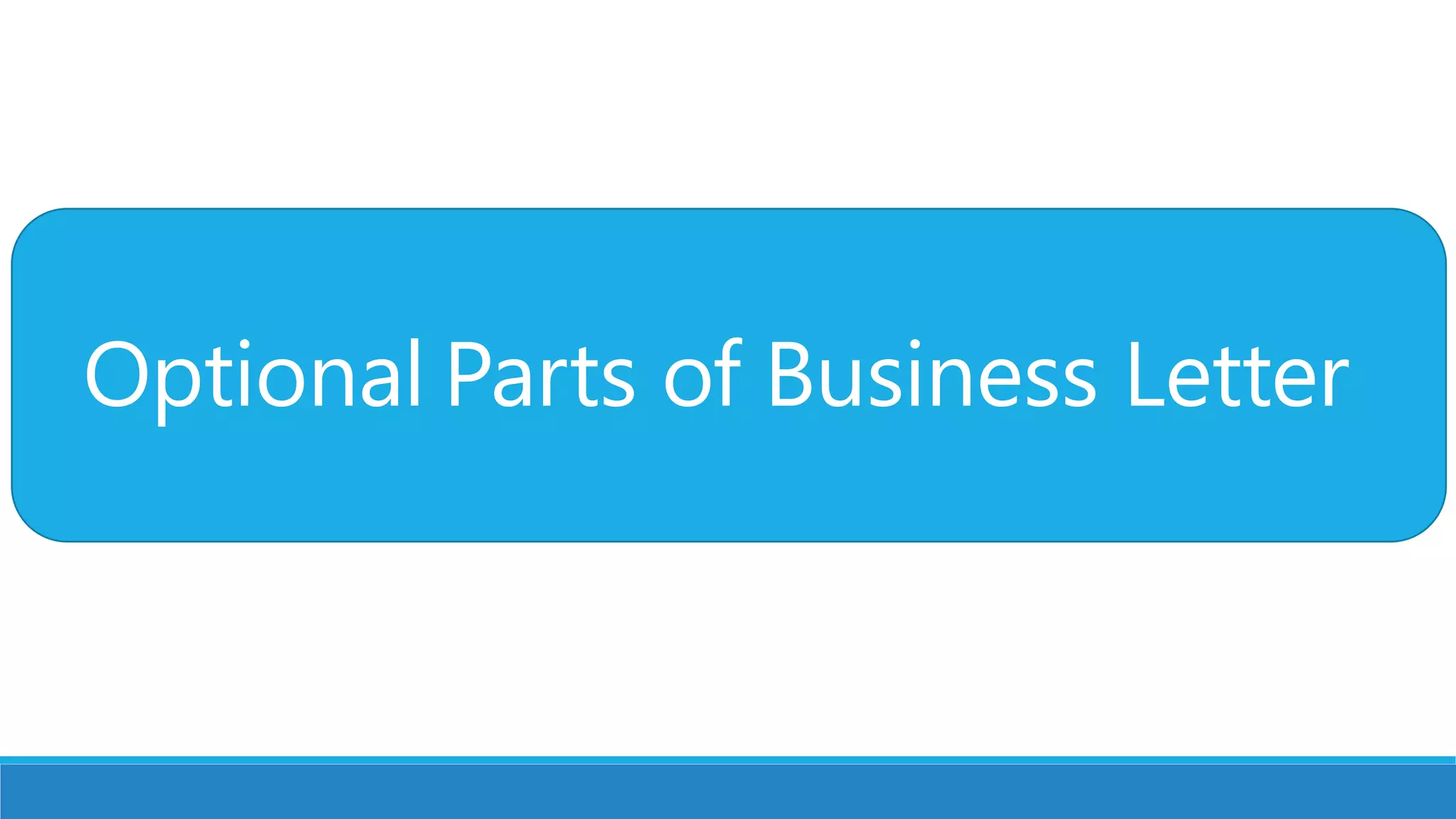 Optional parts of business letter | PPTX