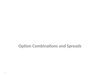 Option Combinations and spreads for understanding the concept well | PPT