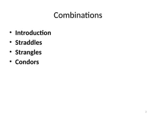 Option Combinations and spreads for understanding the concept well | PPT