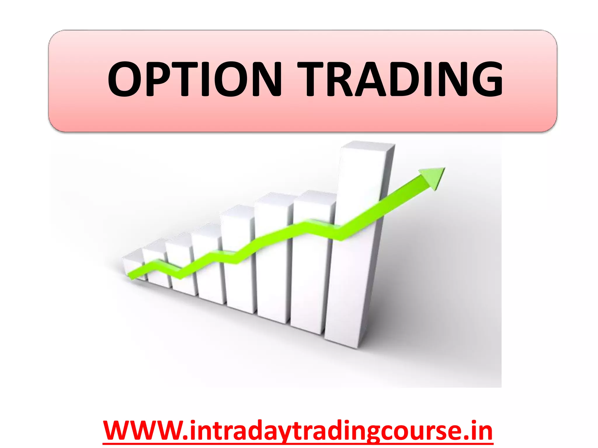 Option trading course | PPTX | Stocks and Bonds | Personal Investing