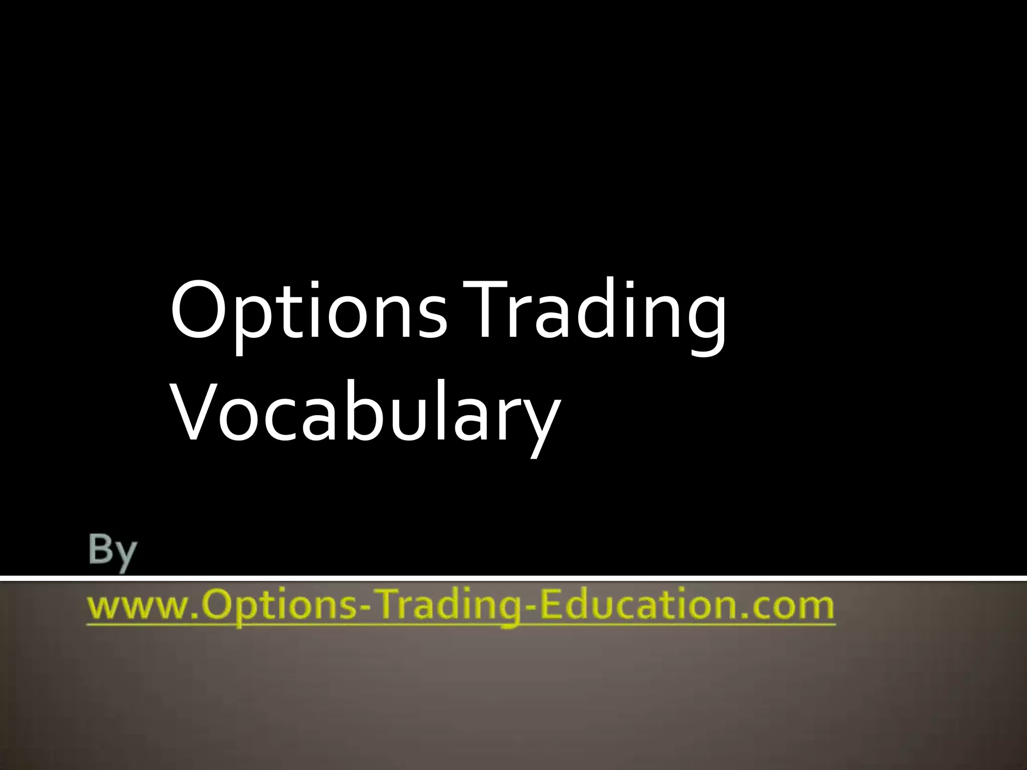 Options Trading Vocabulary | PPTX | Stocks and Bonds | Personal Investing