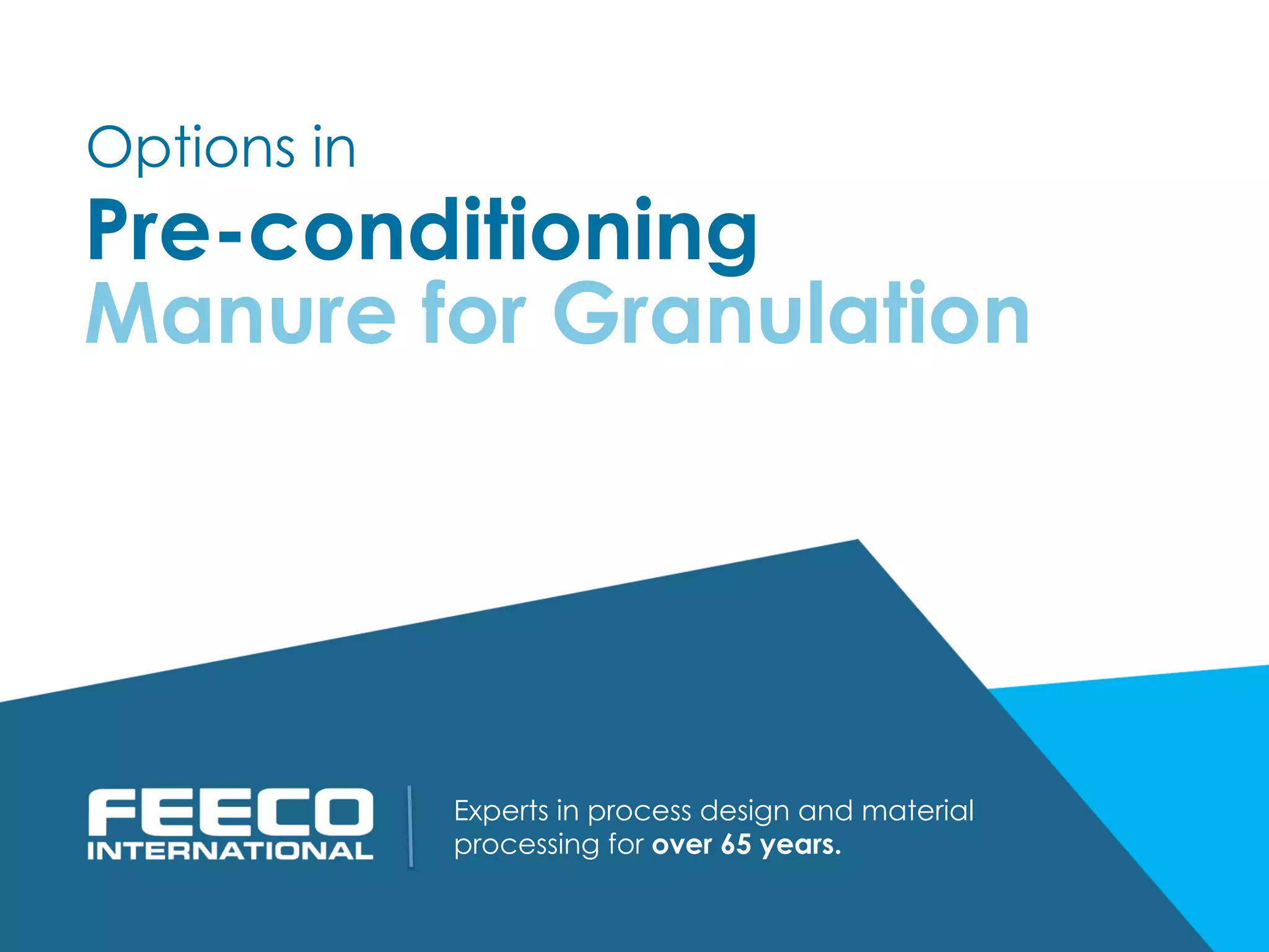Pre-conditioning Manure for Optimal Granulation | PPT