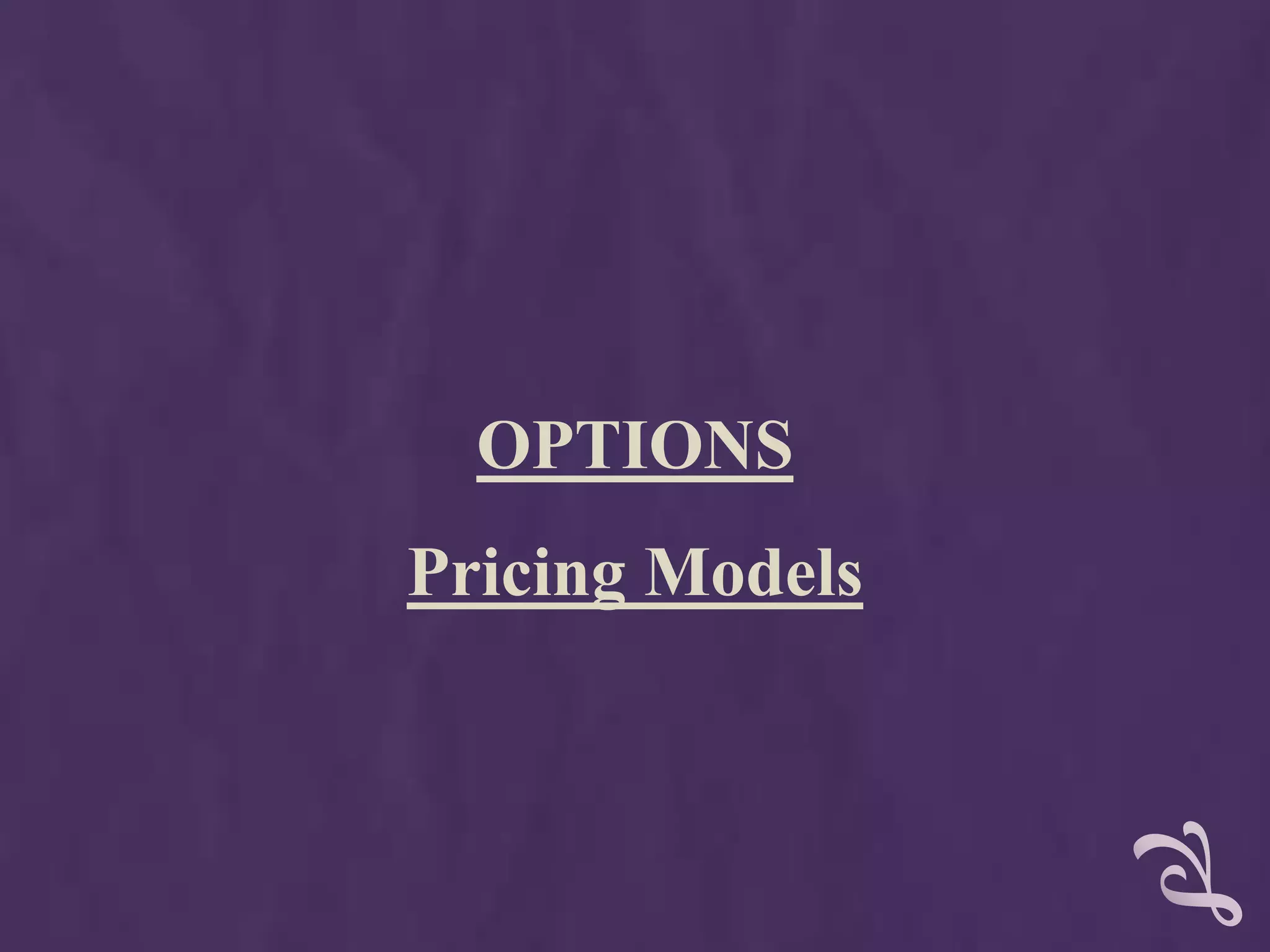 Options pricing ( calculation of option premium) | PPTX
