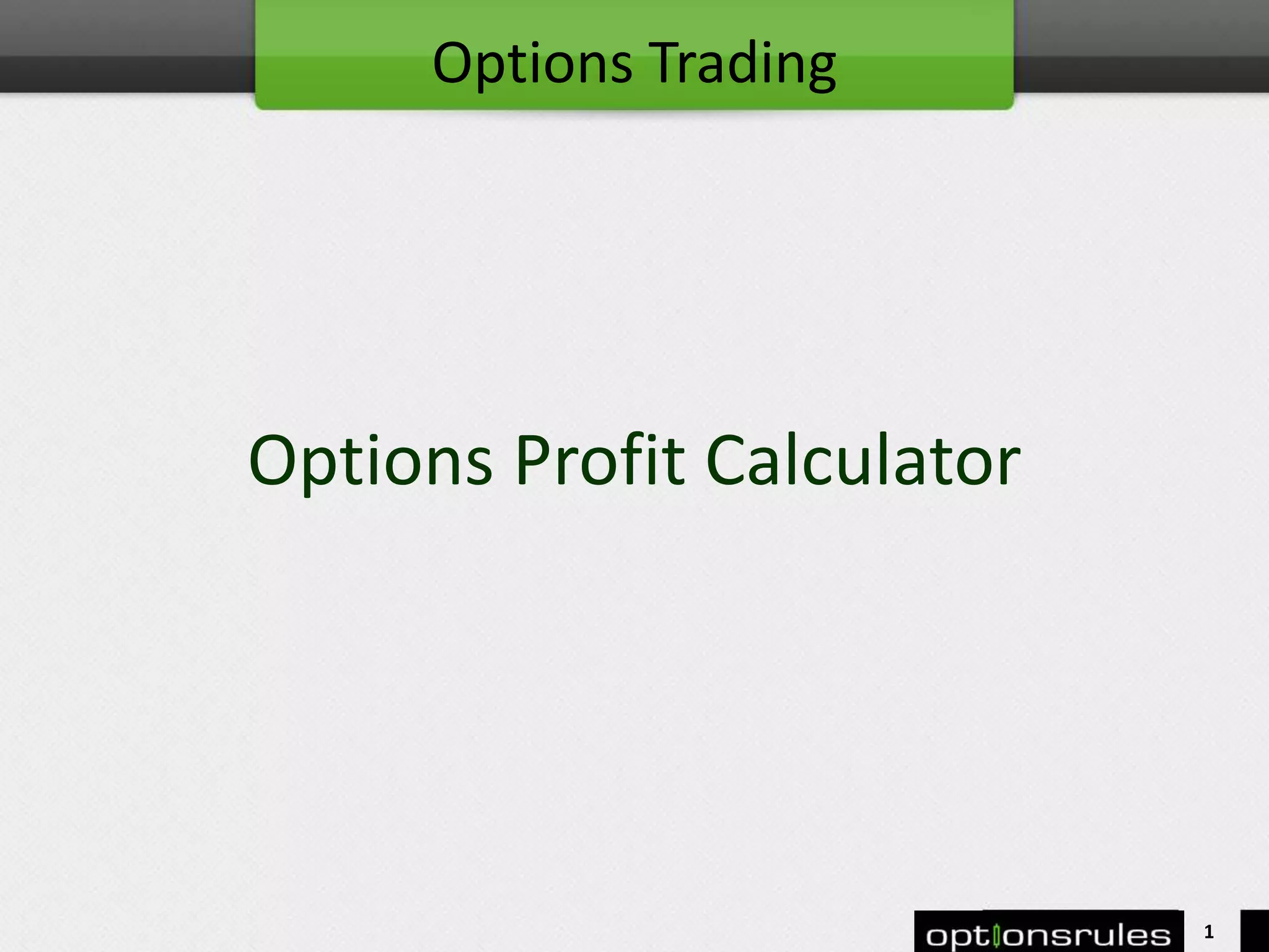 Options profit calculator | PPTX