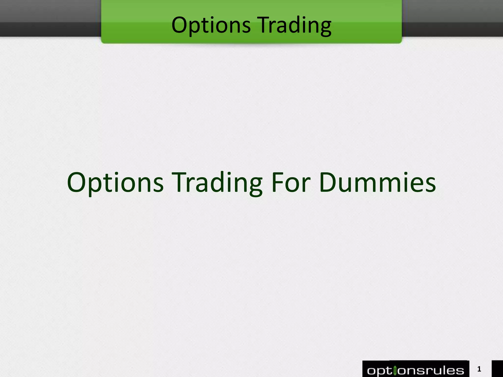 Options trading for dummies | PPTX | Stocks and Bonds | Personal Investing