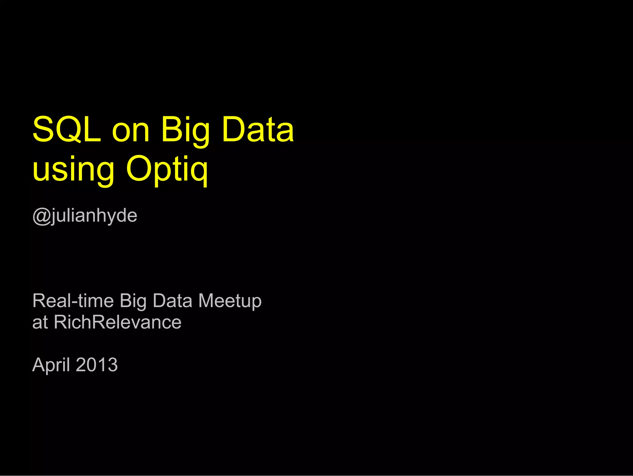 SQL on Big Data using Optiq | PPT