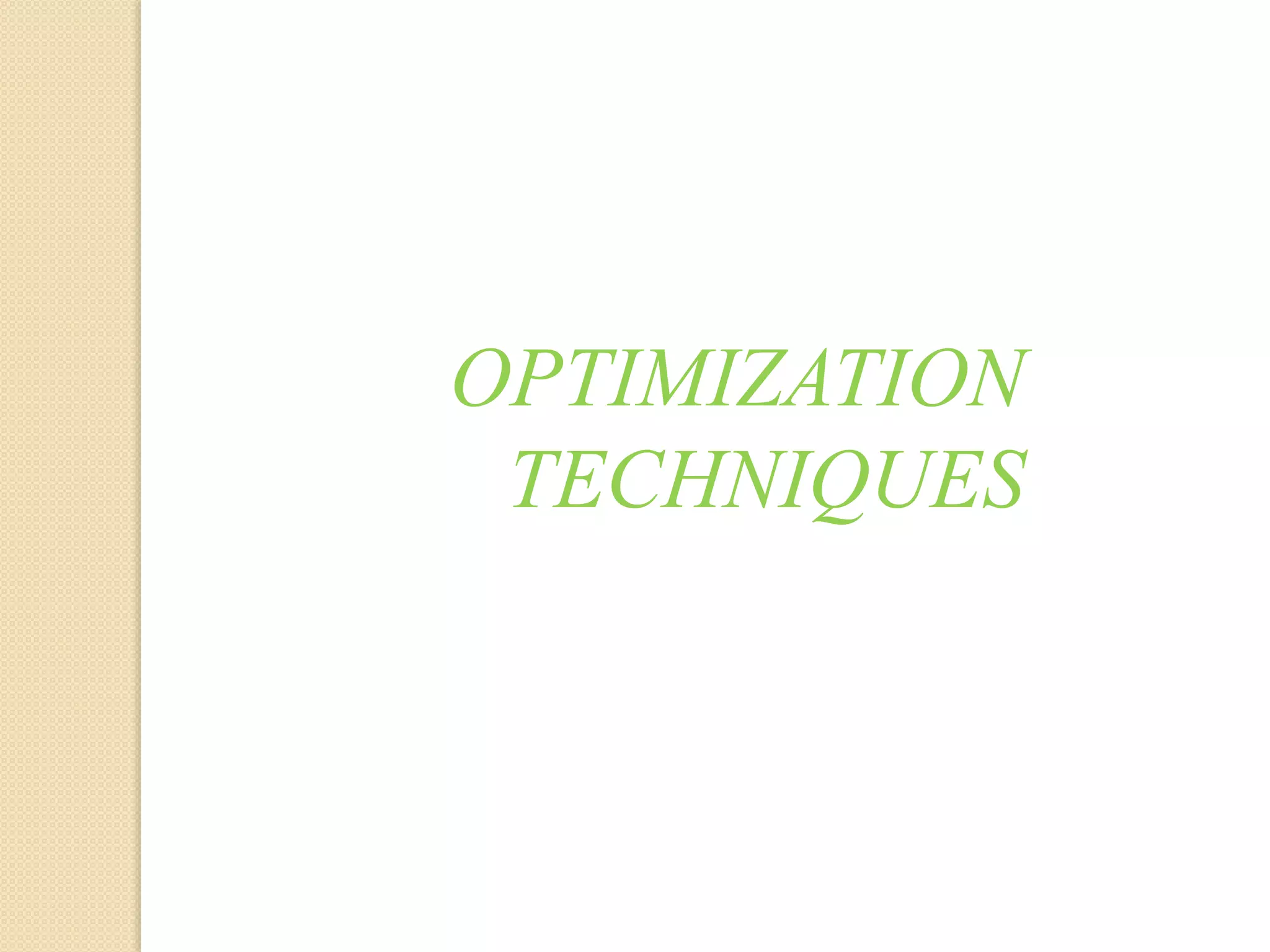 Optmization techniques | PPTX