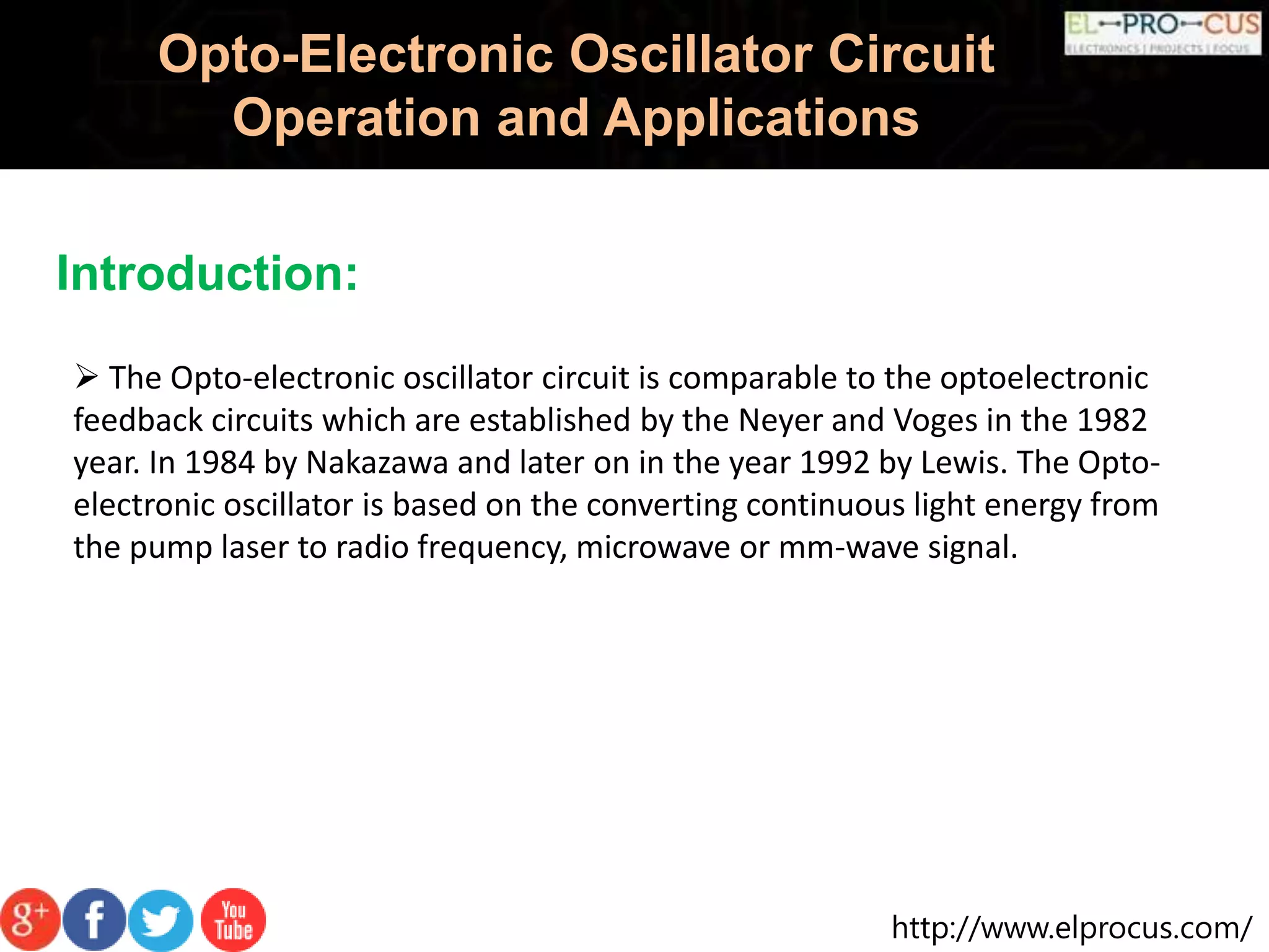 Opto-Electronic Oscillator Circuit Working and Applications | PPT