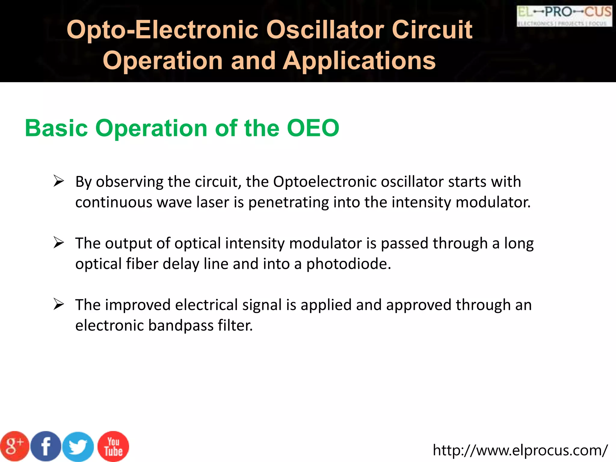 Opto-Electronic Oscillator Circuit Working and Applications | PPT