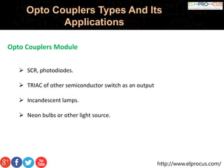 Opto Couplers Types And Its Applications | PPTX