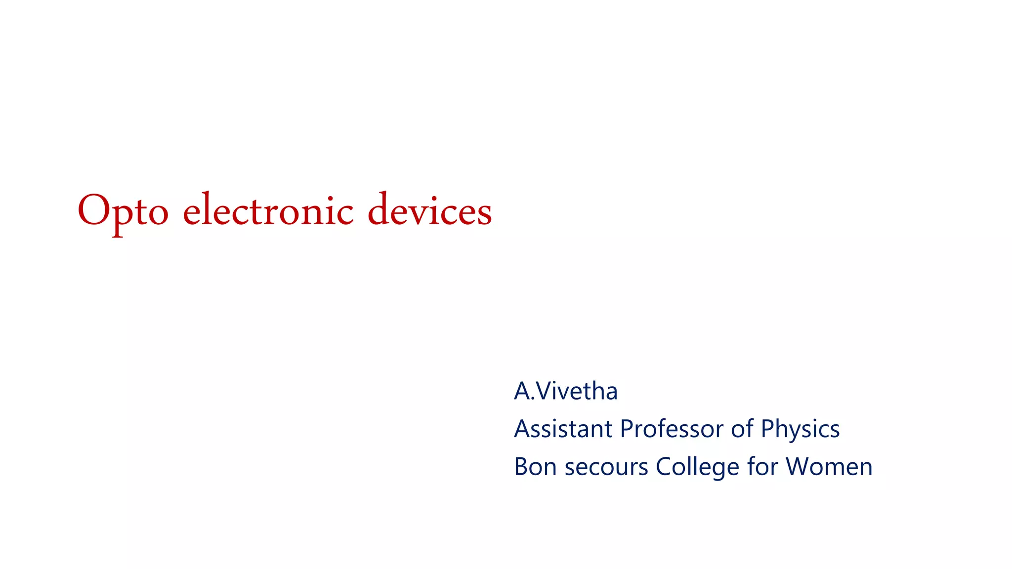 Opto electronic devices | PPTX