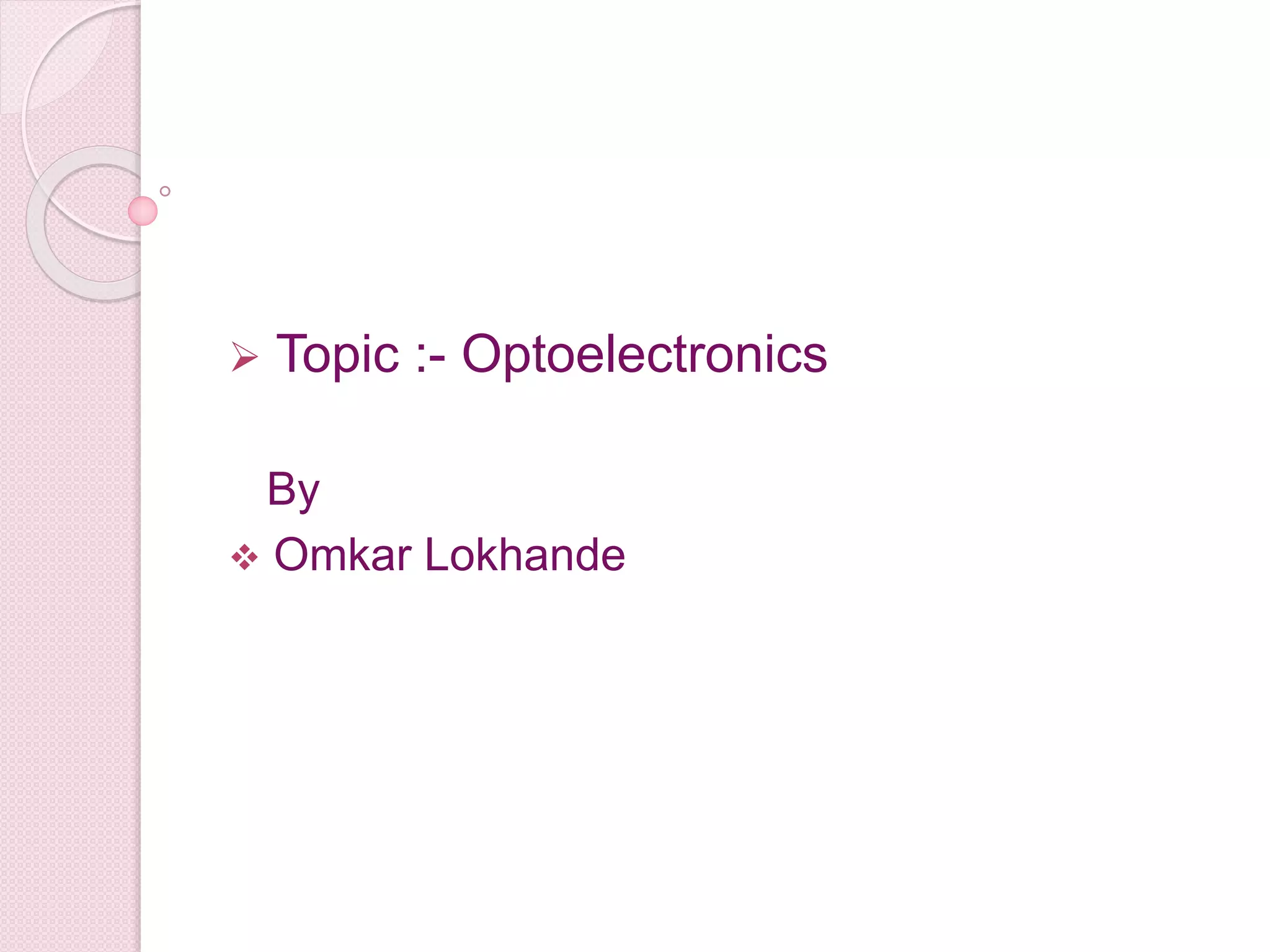 Optoelectronics | PPTX