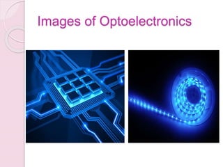 Optoelectronics | PPTX