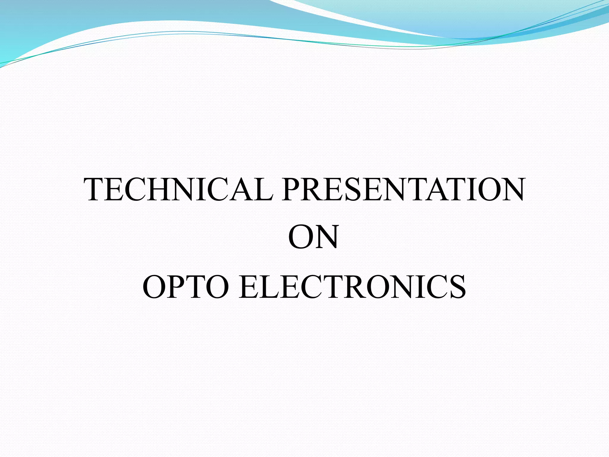 Opto Electronics | PPTX