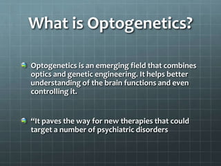 Optogenetics a light switch for brain | PPT